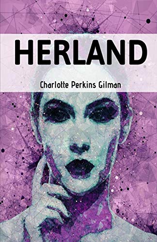 Herland Illustrated by Charlotte Perkins Gilman | Goodreads