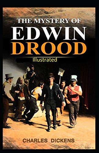 The Mystery of Edwin Drood Illustrated by Charles Dickens | Goodreads