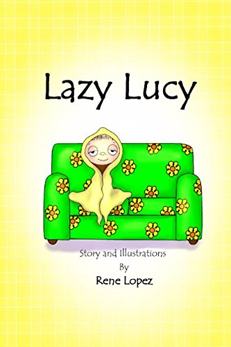 Lazy Lucy by Rene Lopez | Goodreads