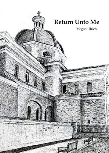 Return Unto Me by Megan Ulrich | Goodreads