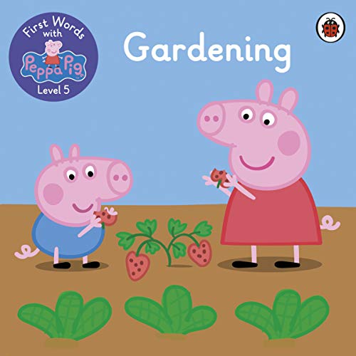 Gardening by Peppa Pig | Goodreads