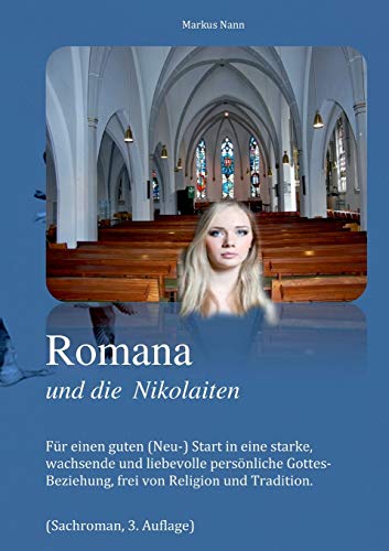 Romana und die Nikolaiten: Für einen guten (Neu-) Start in eine starke ...