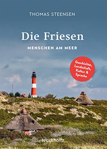 Die Friesen - Menschen am Meer by Thomas Steensen | Goodreads