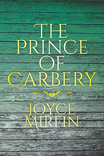 The Prince of Carbery by Joyce Mirfin | Goodreads