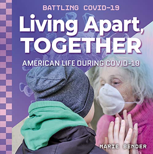Living Apart, Together: American Life During Covid-19 by Marie Bender ...