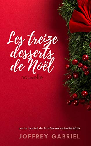 Les treize desserts de Noël by Joffrey Gabriel | Goodreads