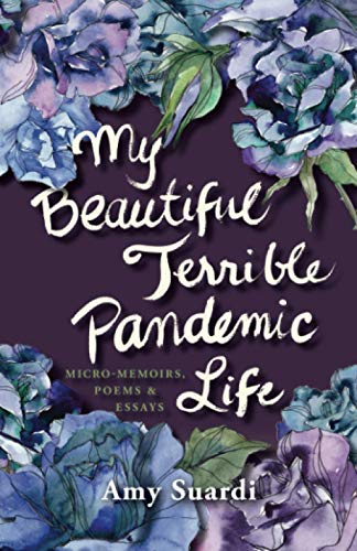 My beautiful, terrible pandemic life by Amy Suardi | Goodreads
