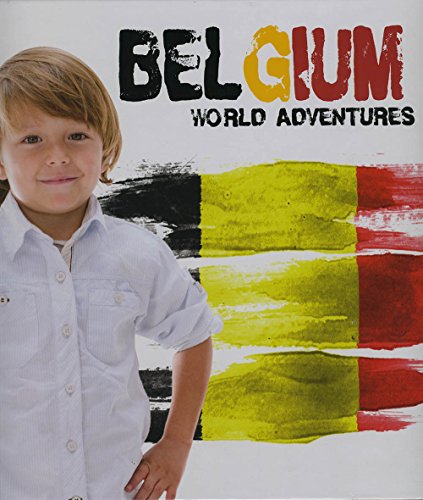 Belgium (World Adventures) by Steffi Cavell-Clarke | Goodreads