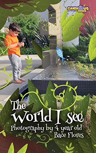 The World I See by Bace Flores | Goodreads