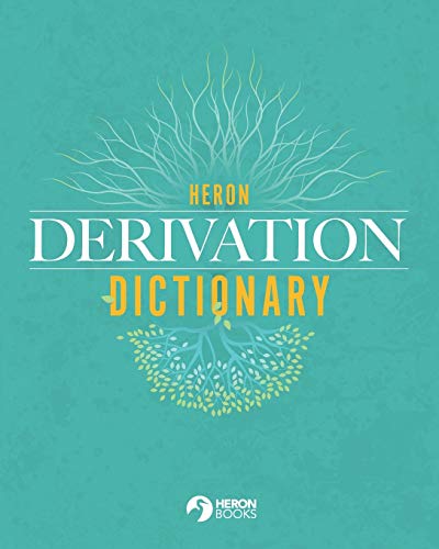 Heron Derivation Dictionary - 5th Edition by Heron Books | Goodreads