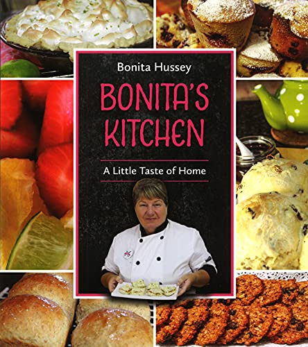 Bonita's Kitchen: A Little Taste of Home by Bonita Hussey | Goodreads