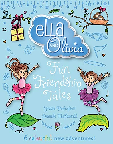 Ella and Olivia. Fun friendship tales by Yvette Poshoglian | Goodreads