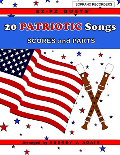 20 Patriotic Songs EZ-PZ Duets with Scores and Parts for Soprano ...