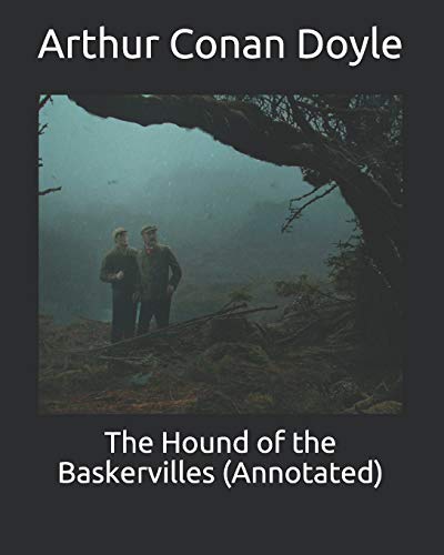 The Hound of the Baskervilles (Annotated) by Arthur Conan Doyle | Goodreads