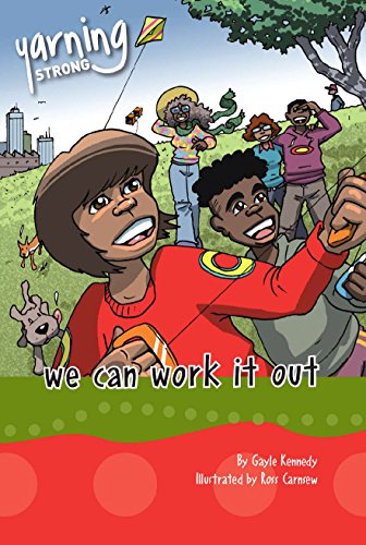 We Can Work It Out (Yarning Strong) by Gayle Kennedy | Goodreads
