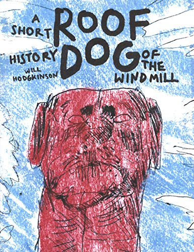 Roof Dog: A Short History of The Windmill by Will Hodgkinson | Goodreads