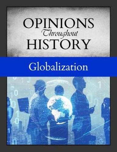 opinions throughout history globalization by GreyHouse | Goodreads