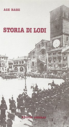 Storia di Lodi by Age Bassi | Goodreads
