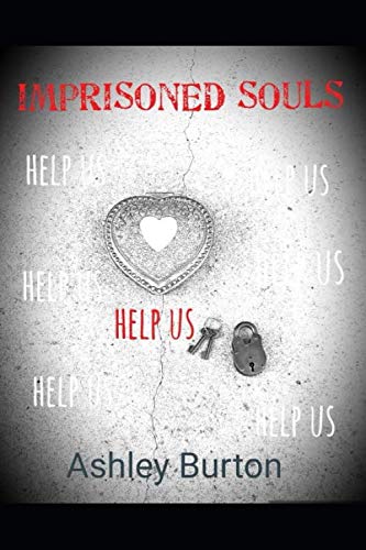 IMPRISONED SOULS by Ashley Burton | Goodreads