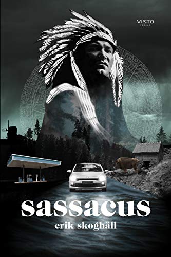Sassacus by Erik Skoghäll | Goodreads
