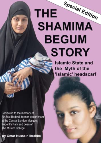 THE SHAMIMA BEGUM STORY - Islamic State and the Myth of the 'Islamic ...