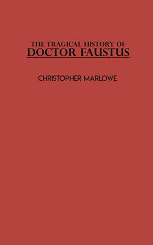 The Tragical History of Doctor Faustus by Christopher Marlowe | Goodreads