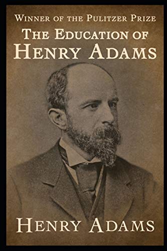 The Education of Henry Adams by Henry Adams | Goodreads
