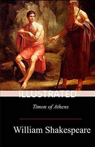Timon of Athens Illustrated by William Shakespeare | Goodreads