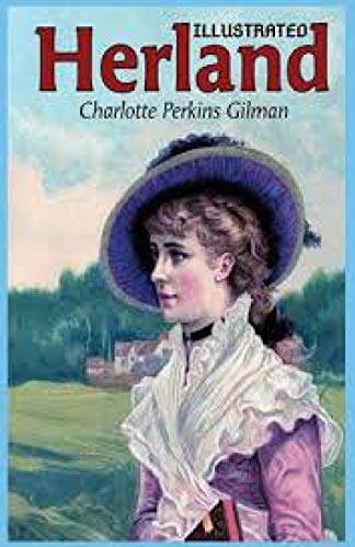 Herland Illustrated by Charlotte Perkins Gilman | Goodreads