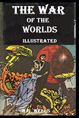 The War of the Worlds Illustrated by H.G. Wells | Goodreads
