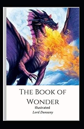 The Book of Wonder Illustrated by Lord Dunsany | Goodreads