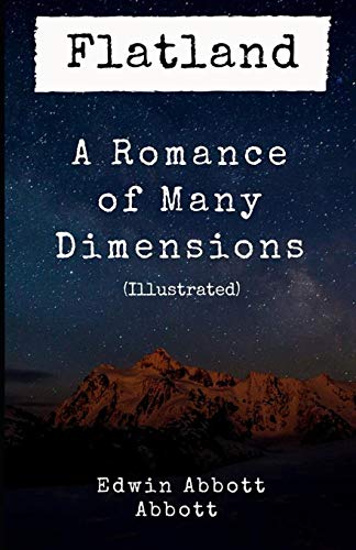Flatland: Flatland: A Romance of Many Dimensions by Edwin A. Abbott ...
