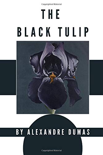 The Black Tulip by Alexandre Dumas by Alexandre Dumas | Goodreads