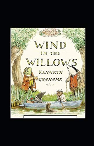 The Wind in the Willows Annotated by Kenneth Grahame | Goodreads
