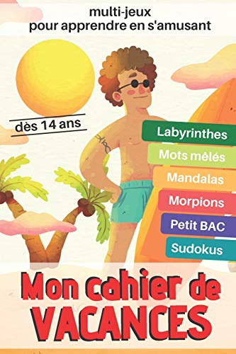 Mon cahier de vacances multi-jeux pour apprendre en s'amusant: Grand livre d'exercices et de ...