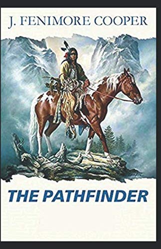 The Pathfinder Annotated by James Fenimore Cooper | Goodreads