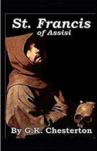 Saint Francis of Assisi Illustrated by G.K. Chesterton | Goodreads