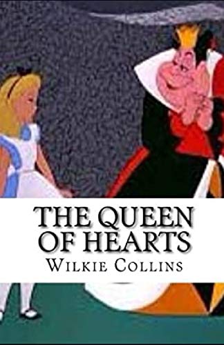 The Queen of Hearts illustrated by Wilkie Collins | Goodreads