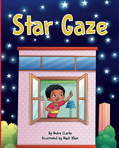 Star Gaze: Star Gaze: The Story of the Young Zachary who Wanted to ...