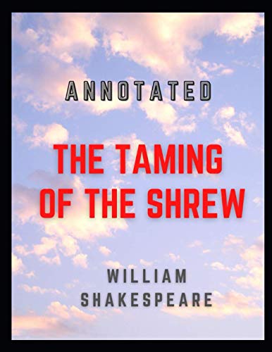 The Taming of the Shrew Annotated by William Shakespeare | Goodreads