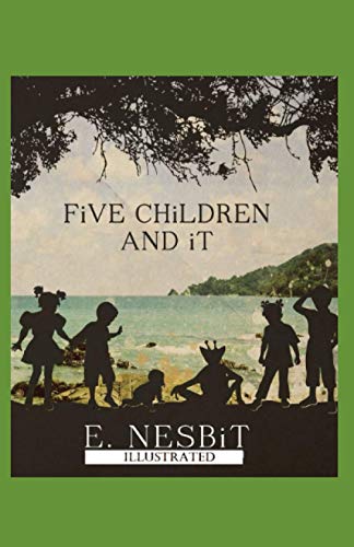 Five Children and It by E. Nesbit | Goodreads