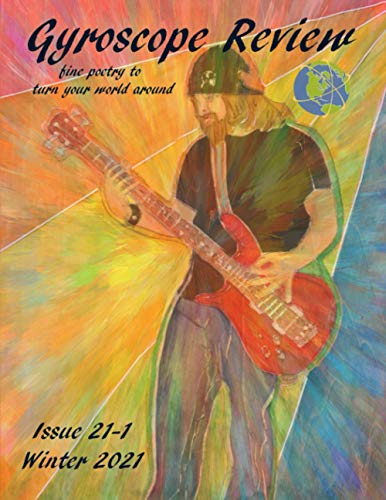 Gyroscope Review Issue 21-1 Winter 2021: fine poetry to turn your world ...