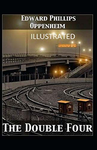 The Double Four by E. Phillips Oppenheim | Goodreads