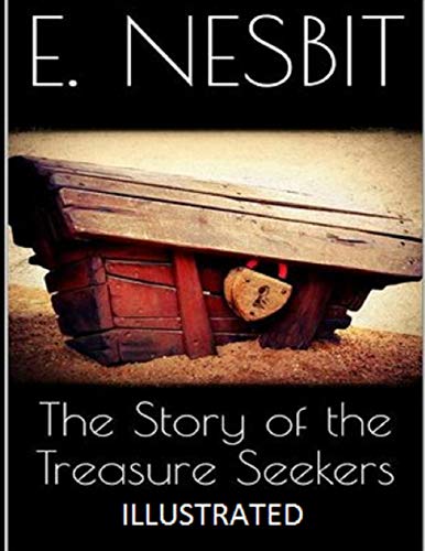The Story of the Treasure Seekers Illustrated by E. Nesbit | Goodreads