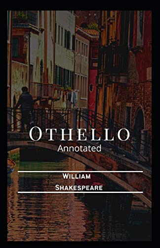 Othello Annotated by William Shakespeare | Goodreads