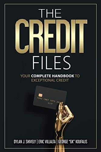THE CREDIT FILES: YOUR COMPLETE HANDBOOK TO EXCEPTIONAL CREDIT by ...