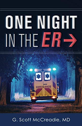 One Night in the ER by G. Scott McCreadie | Goodreads