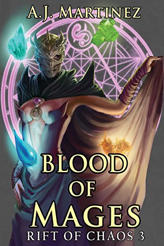 Blood of Mages (Rift of Chaos) by A.J. Martinez | Goodreads
