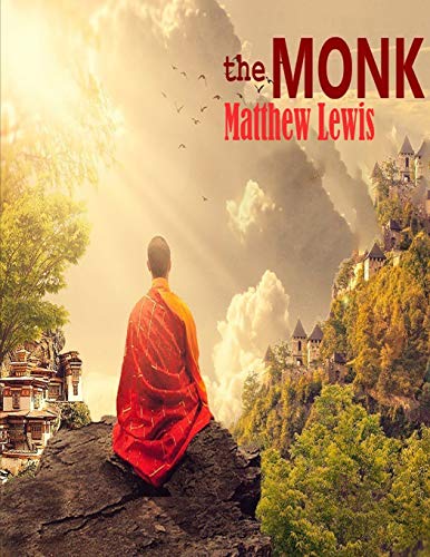The Monk: (Annotated Edition) by Matthew Gregory Lewis | Goodreads