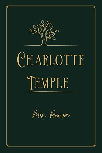Charlotte Temple: Gold Deluxe Edition by Susanna Rowson | Goodreads